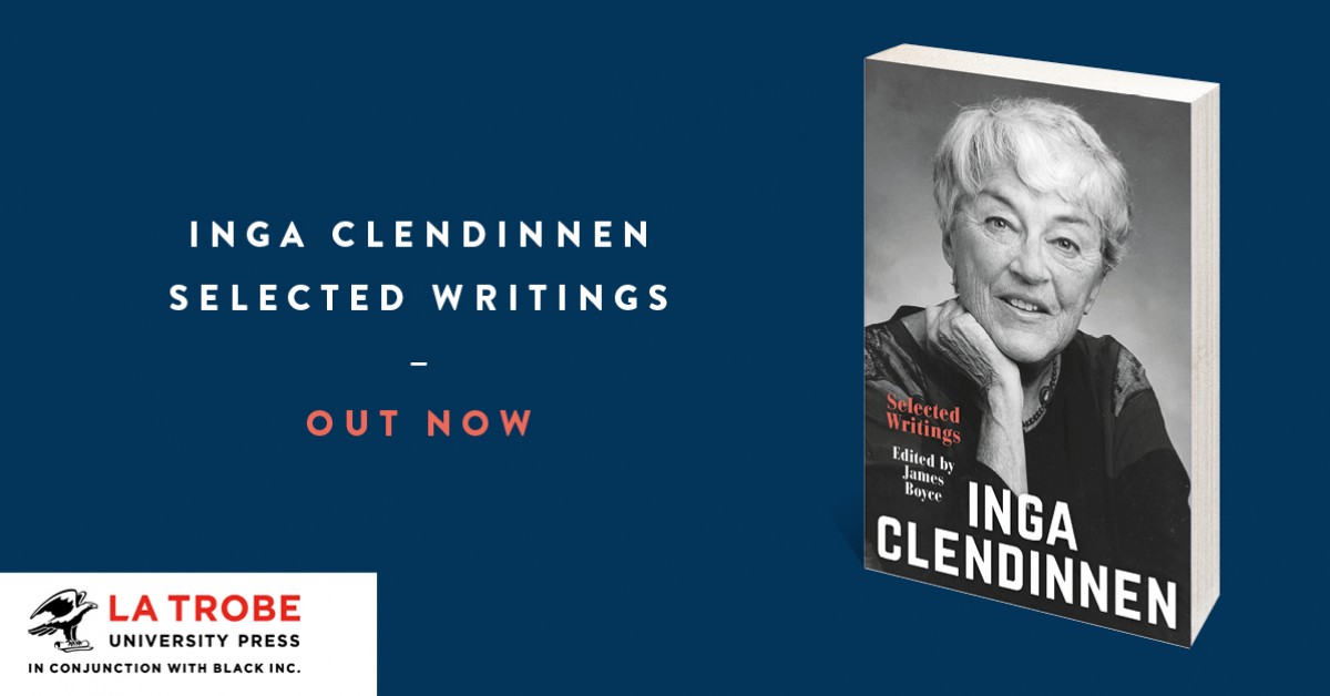 Inga Clendinnen by James Boyce | Black Inc.